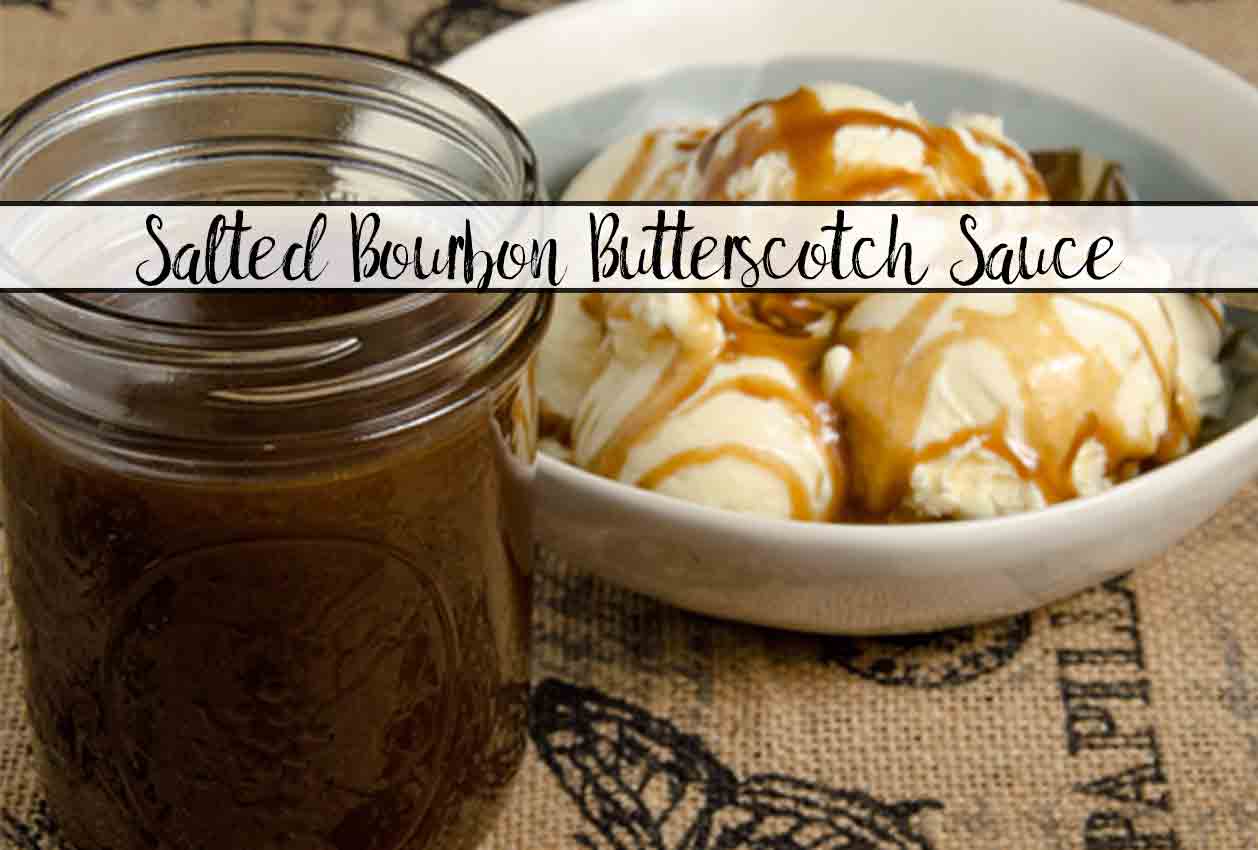 How to Make Easy Homemade Salted Bourbon Butterscotch Sauce